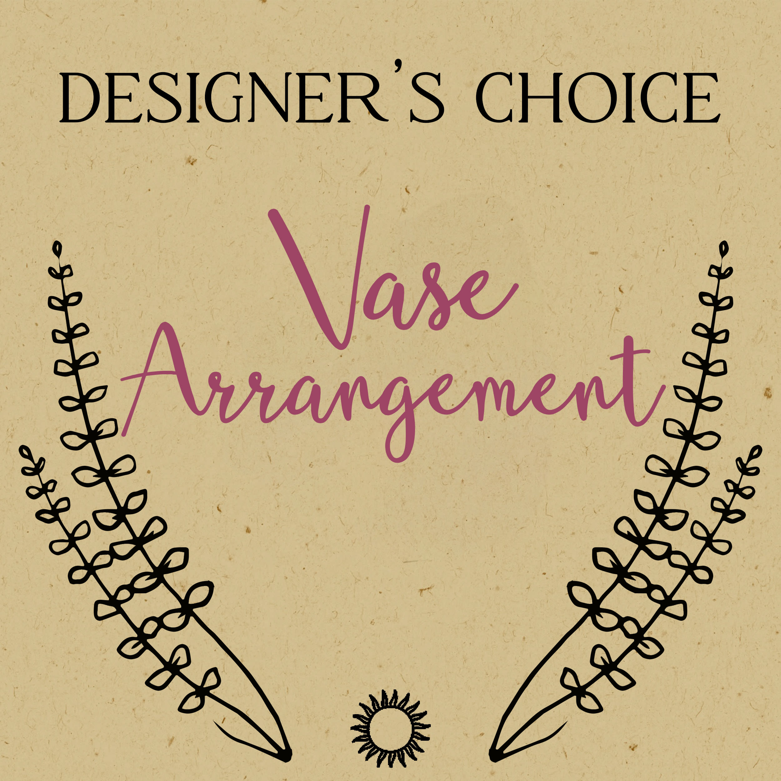 Designer`s Choice VASE ARRANGEMENT in San Francisco, CA | Sol Ambiance